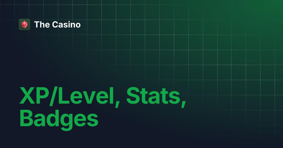 XP/Level, Stats, Badges | The Casino
